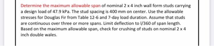 Solved Determine the maximum allowable span of nominal 2 x 4 | Chegg.com