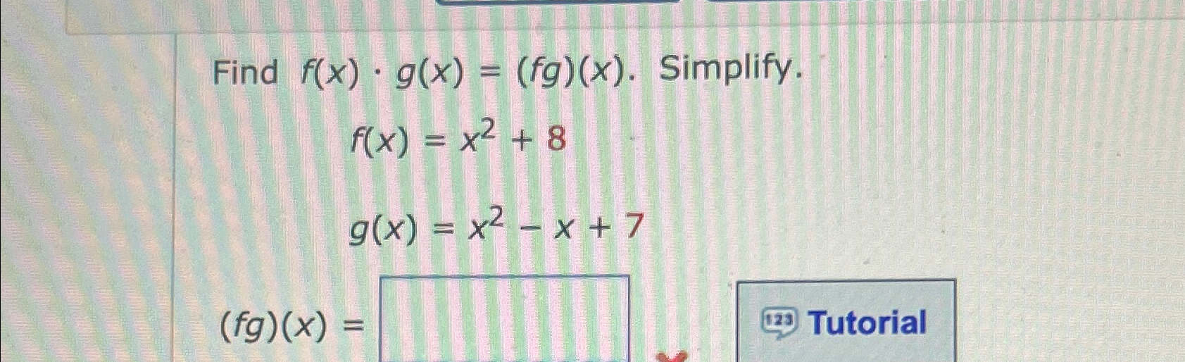 Solved Find f(x)*g(x)=(fg)(x). | Chegg.com
