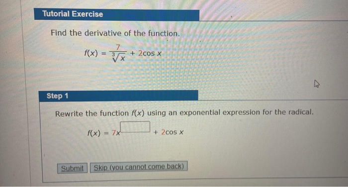 Solved Tutorial Exercise Find the derivative of the | Chegg.com