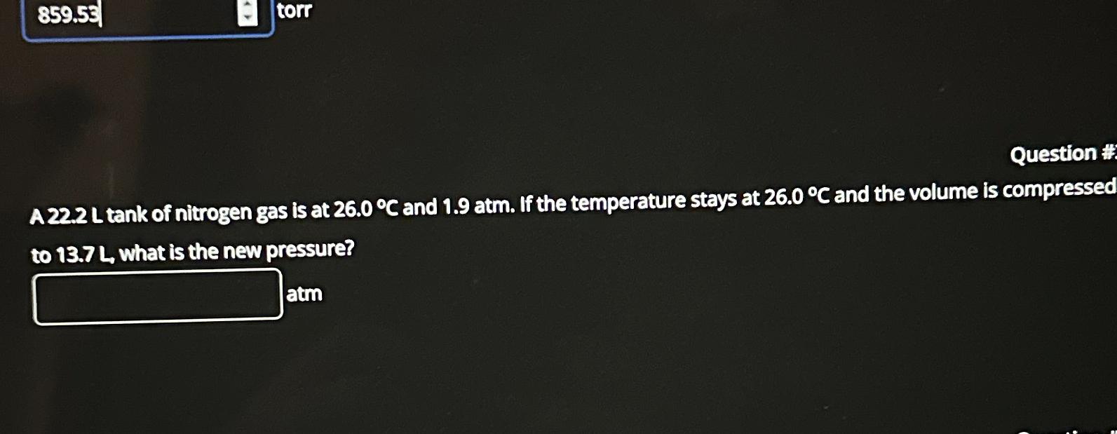 Solved 859.5xQuestion #A22.2 L ﻿tank of nitrogen gas is at | Chegg.com