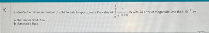Solved Estimate the minimum number of subintervals to | Chegg.com