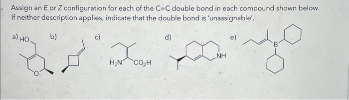 Solved Assign an E or Z configuration for each of the C=C | Chegg.com