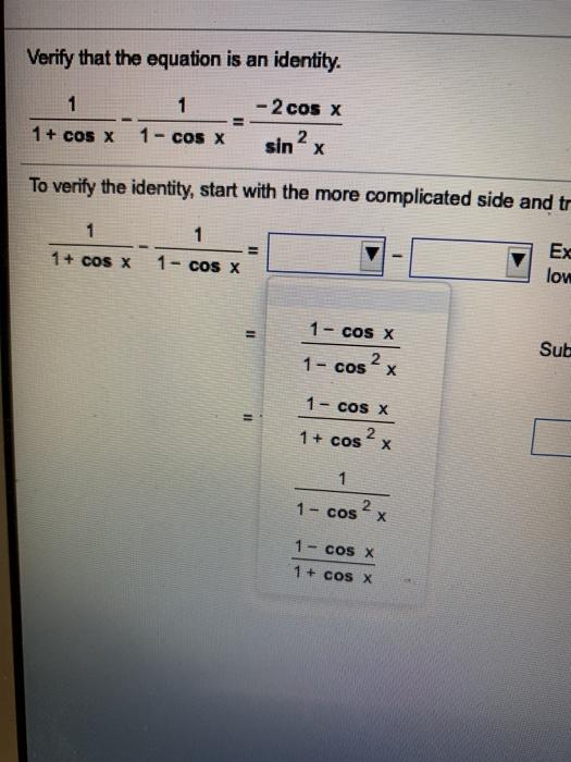 Solved Verify that the equation is an identity. 1 1 -2 cos x | Chegg.com