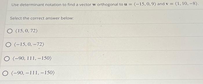 Solved Use determinant notation to find a vector w | Chegg.com