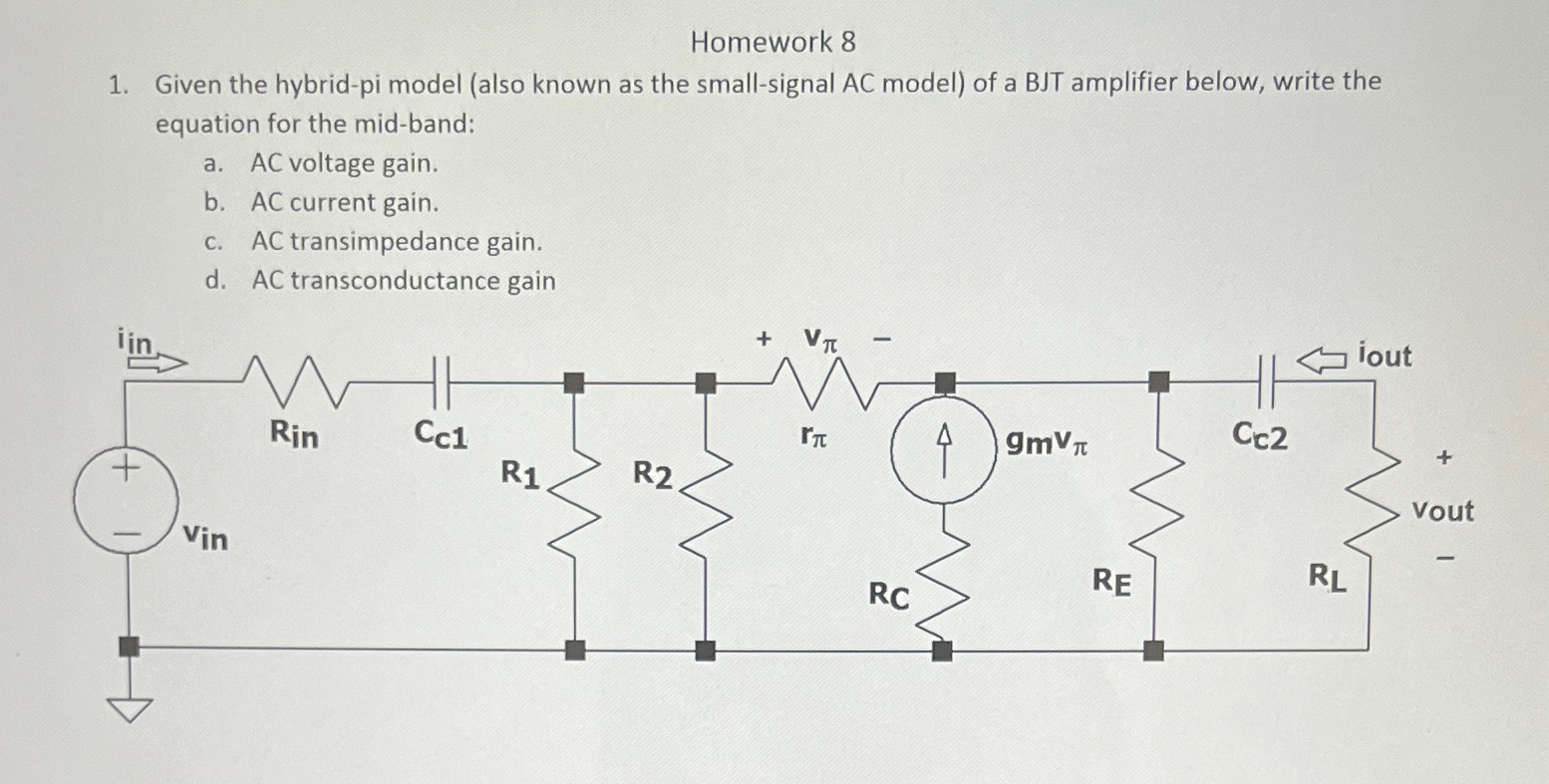 Solved Homework 8Given the hybrid-pi model (also known as | Chegg.com