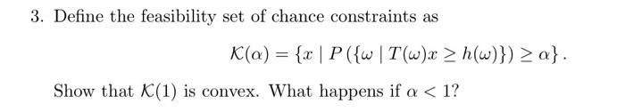 Solved 3. Define the feasibility set of chance constraints | Chegg.com