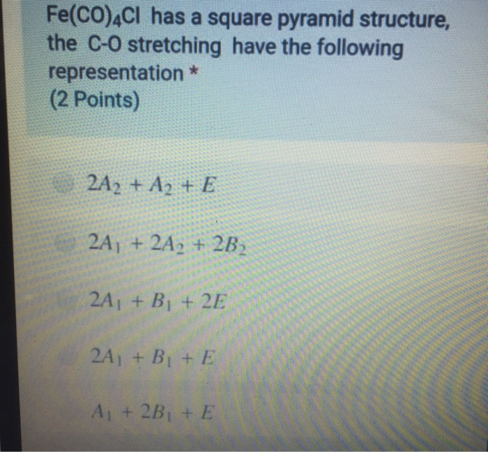 Solved Fe(CO)4Cl has a square pyramid structure, the C-O | Chegg.com