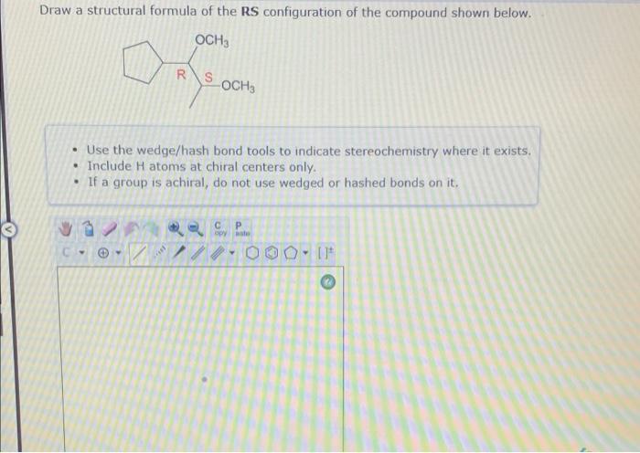 Solved Draw a structural formula of the RS configuration of | Chegg.com