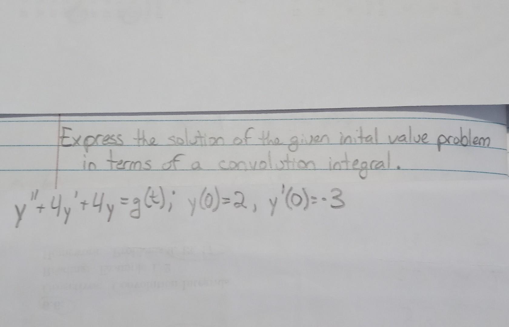 Solved Express the solution of the given inital value | Chegg.com