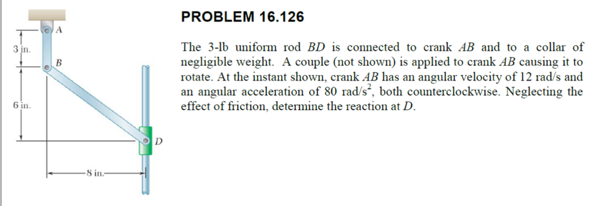 PROBLEM 16.126The 3-lb uniform rod BD ﻿is connected | Chegg.com