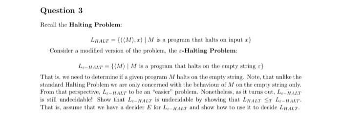 Solved Question 3 Recall the Halting Problem: Luar = | Chegg.com