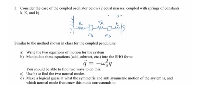 Solved 3. Consider the case of the coupled oscillator below | Chegg.com