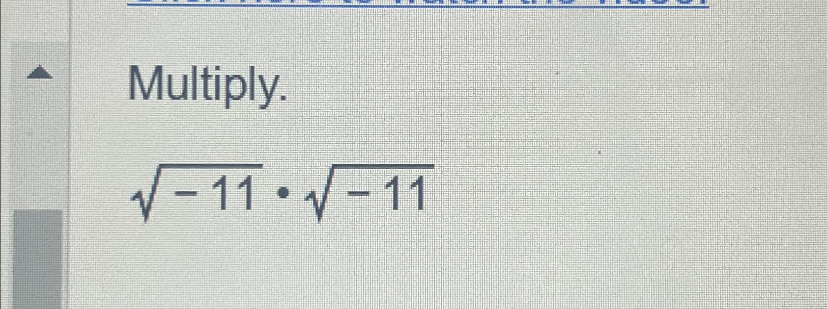 Solved Multiply.-112*-112 | Chegg.com