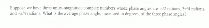 Solved Suppose we have three unity-magnitude complex numbers | Chegg.com
