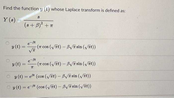 Solved Find the function y (t) whose Laplace transform is | Chegg.com