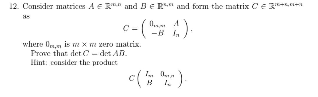Solved 12. Consider matrices A∈Rm,n and B∈Rn,m and form the | Chegg.com