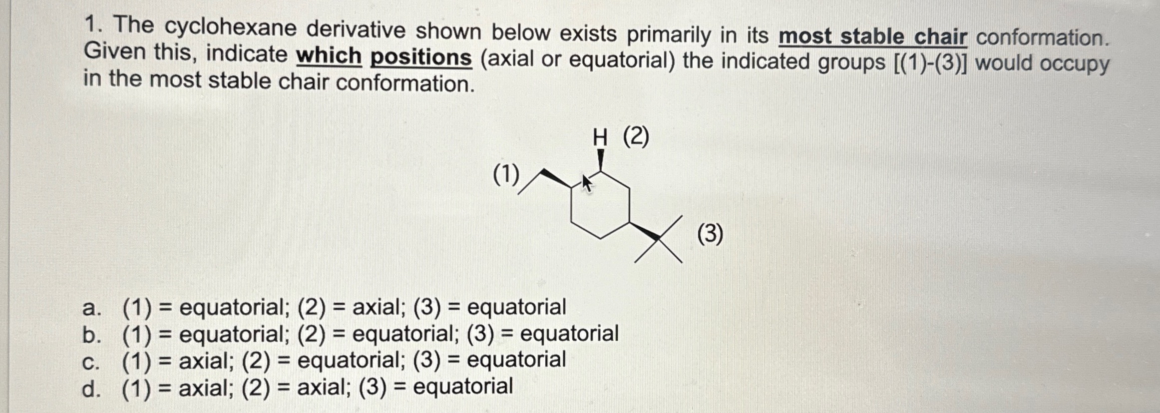 Solved The cyclohexane derivative shown below exists | Chegg.com