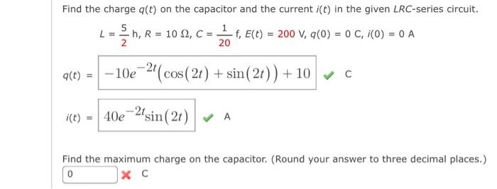Solved Find the charge q(t) on the capacitor and the current | Chegg.com