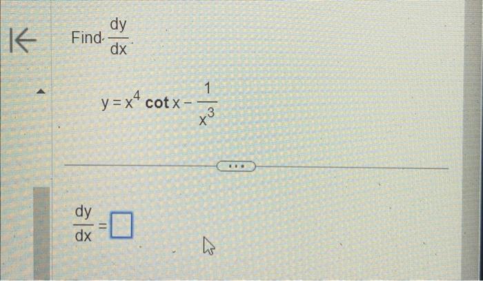 Solved \\( \\frac{d y}{d x} \\) \\[ y=x^{4} \\cot | Chegg.com