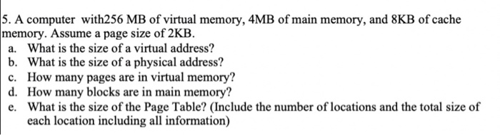 Solved 5. A computer with256 MB of virtual memory, 4MB of | Chegg.com