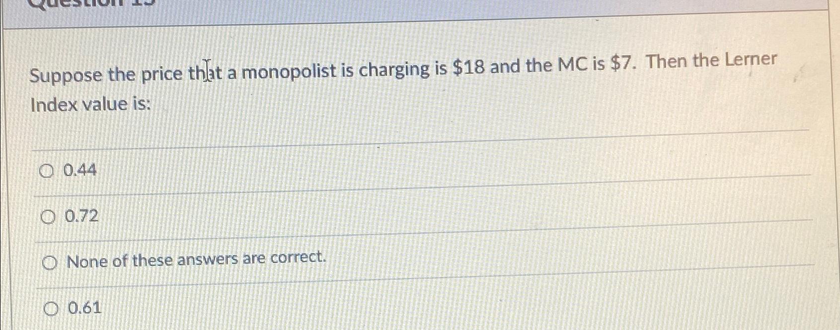 Solved Suppose the price that a monopolist is charging is | Chegg.com
