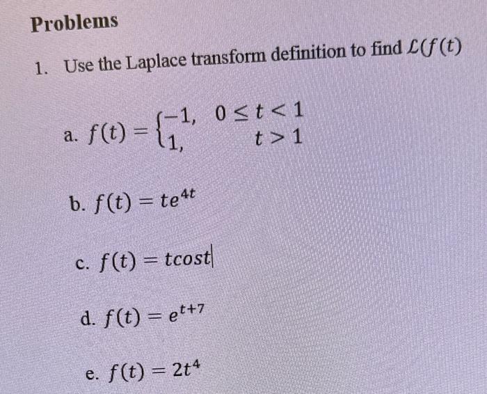 Solved Problems 1. Use the Laplace transform definition to | Chegg.com