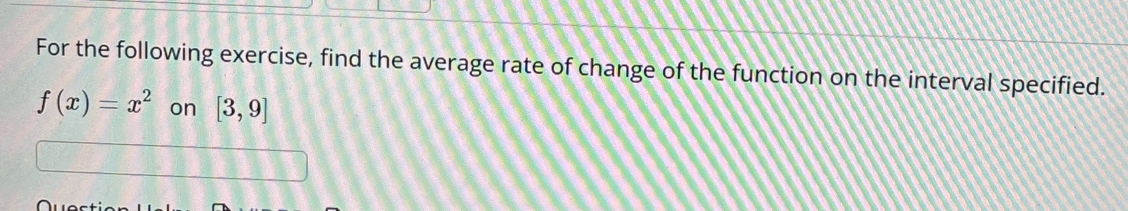 Solved For the following exercise, find the average rate of | Chegg.com