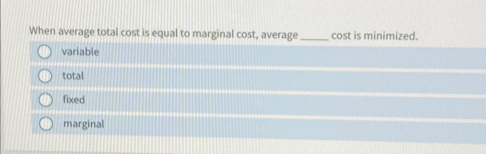 Solved When average total cost is equal to marginal cost, | Chegg.com