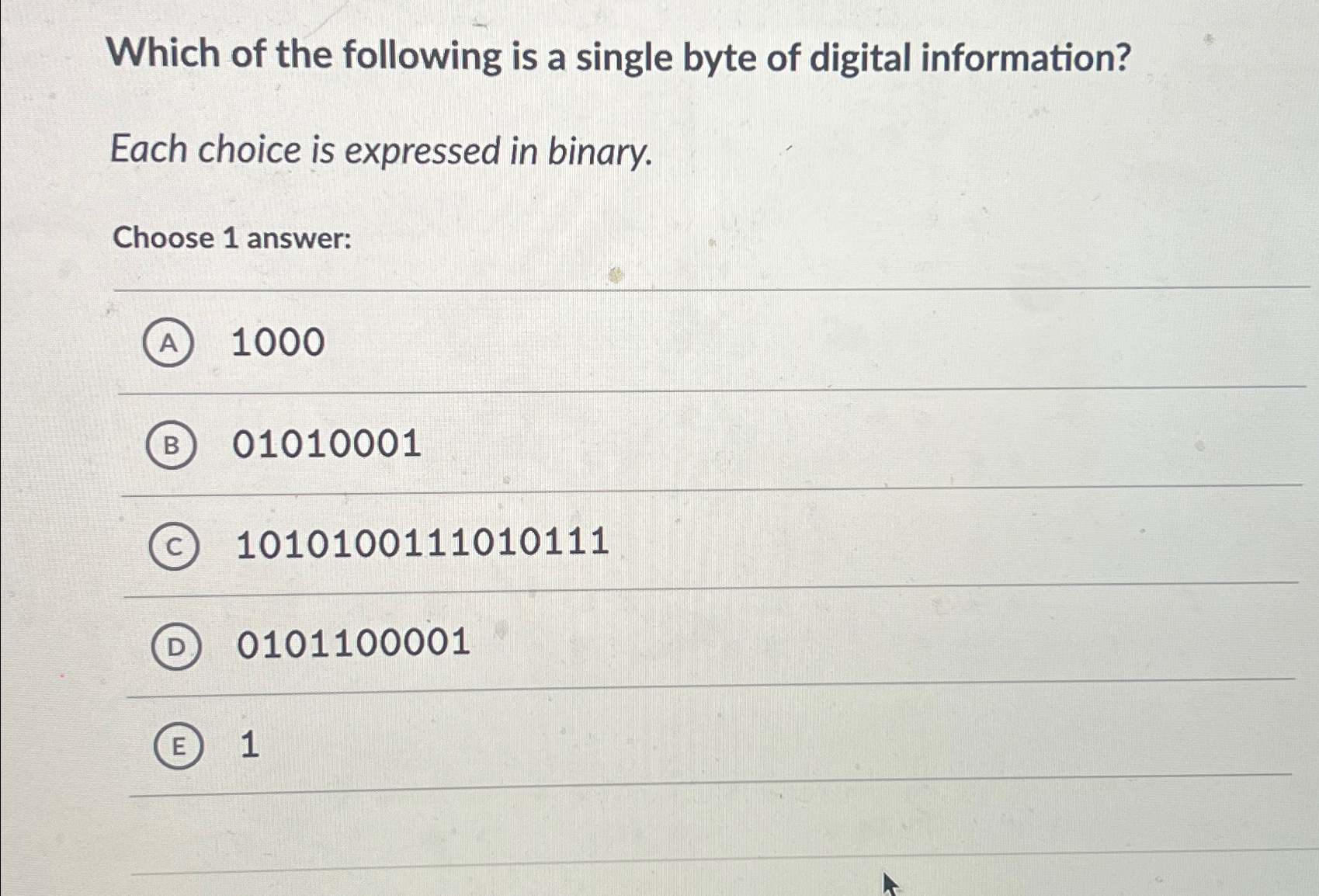 Solved Which of the following is a single byte of digital | Chegg.com
