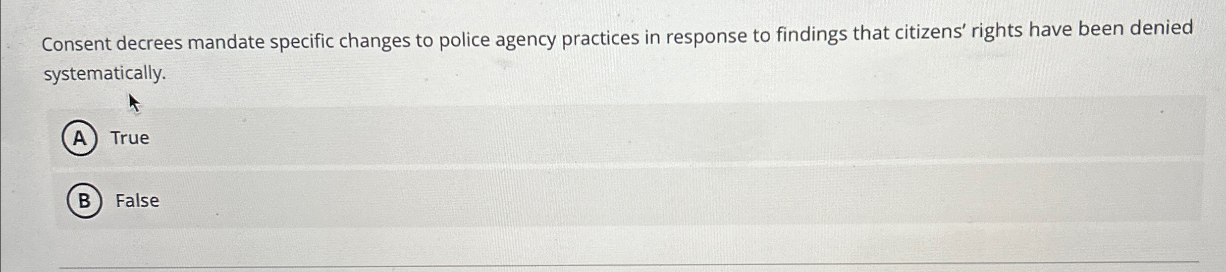 Solved Consent decrees mandate specific changes to police | Chegg.com