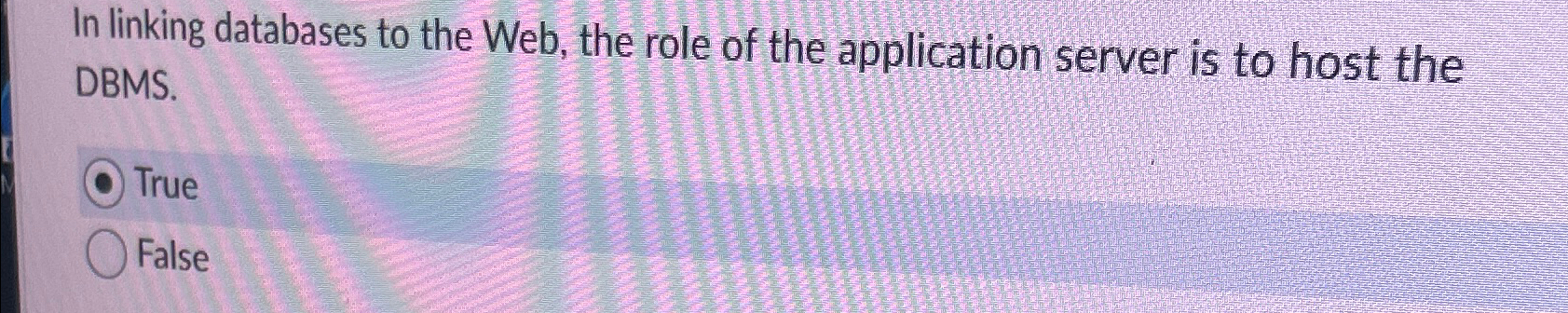Solved In linking databases to the Web, the role of the | Chegg.com