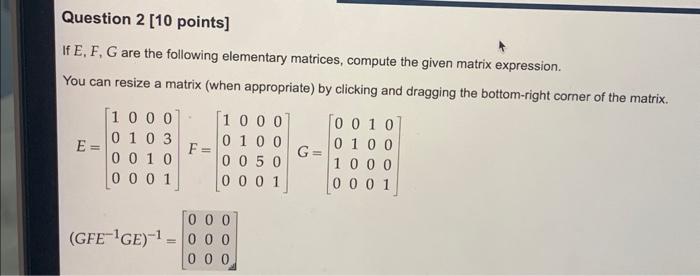 Solved If E,F,G are the following elementary matrices, | Chegg.com
