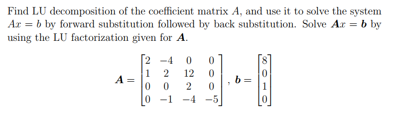 Solved Find LU decomposition of the coefficient matrix A, | Chegg.com