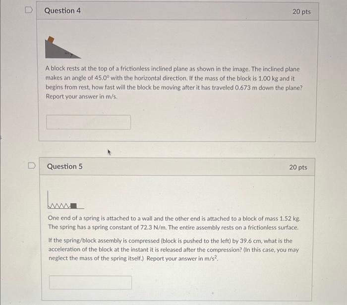 Solved A block rests at the top of a frictionless inclined | Chegg.com