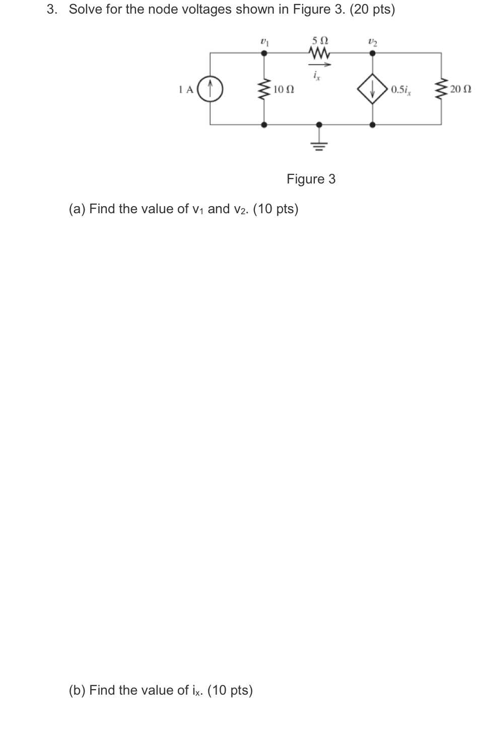 Solved Solve for the node voltages shown in Figure 3. (20 | Chegg.com