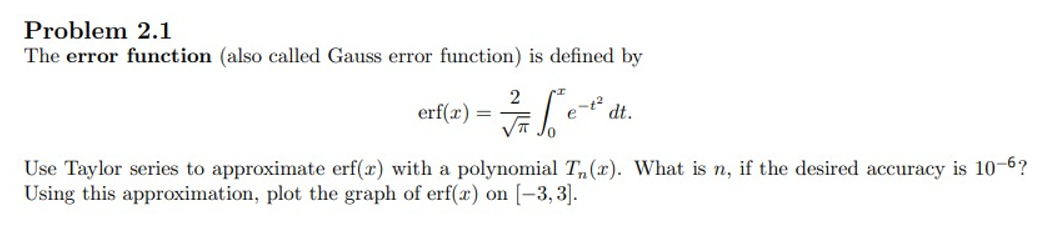Problem 2.1The error function (also called Gauss | Chegg.com