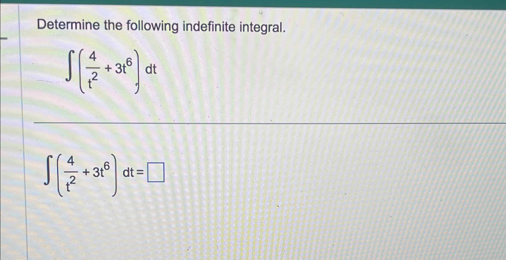 Solved Determine the following indefinite | Chegg.com