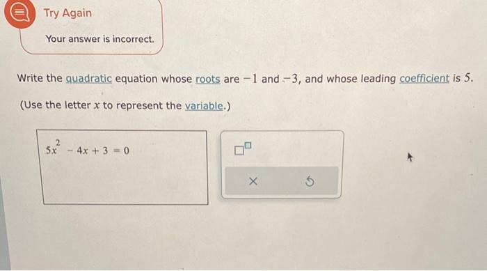 Solved Write the quadratic equation whose roots are -1 and | Chegg.com