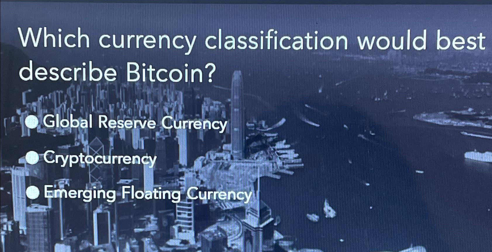 Solved Which currency classification would best describe | Chegg.com