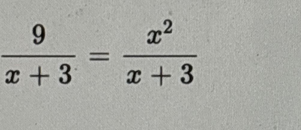 Solved 9x+3=x2x+3 | Chegg.com