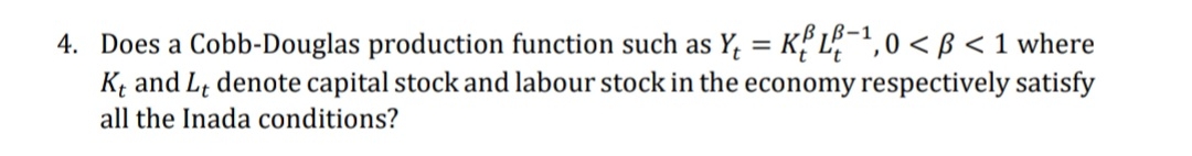 Solved Does a Cobb-Douglas production function such as | Chegg.com