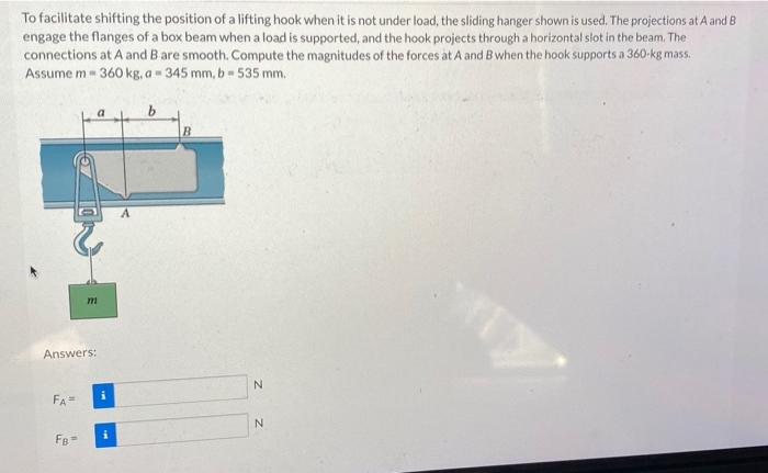 Solved To facilitate shifting the position of a lifting hook | Chegg.com
