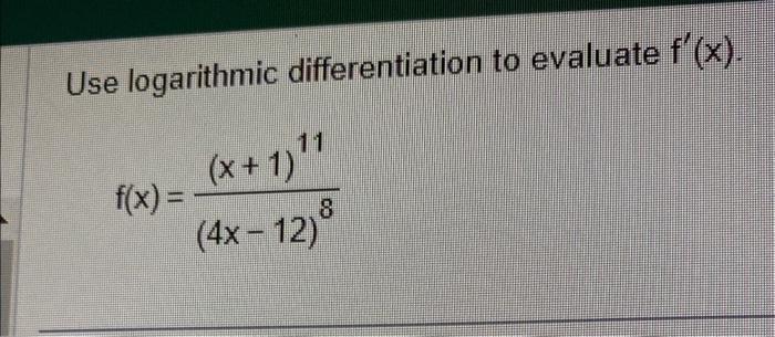 Solved Use logarithmic differentiation to evaluate f′(x) | Chegg.com