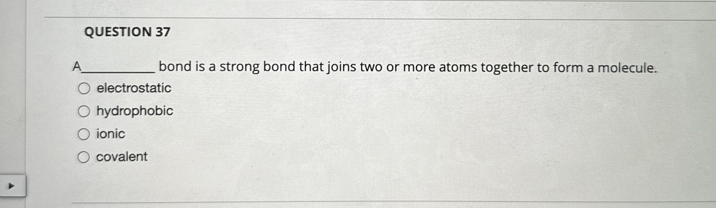 Solved QUESTION 37f bond is a strong bond that joins two or | Chegg.com