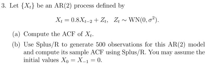 Solved 3. Let {Xt} be an AR(2) process defined by | Chegg.com
