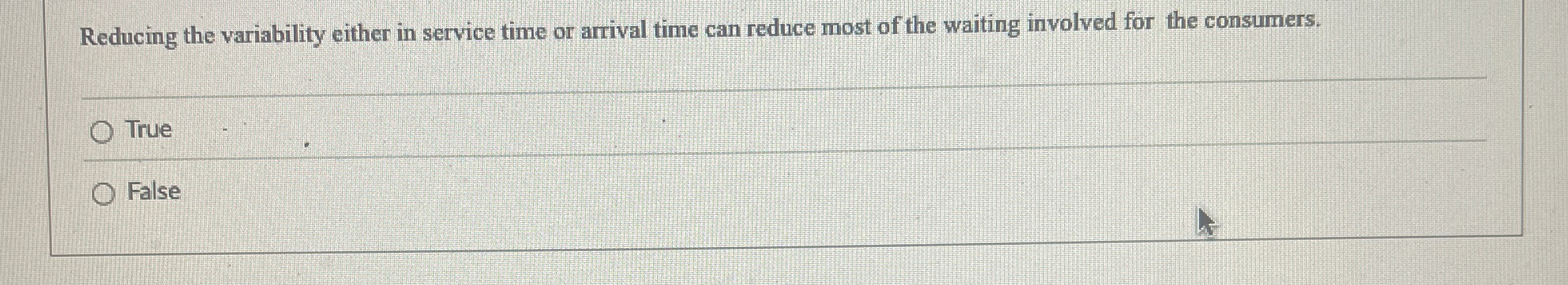 High Quality SOLUTION Reducing the variability either in service time ...