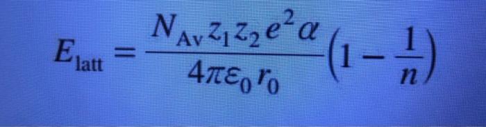 Solved The lattice energy (Elatt) for forming 1 mole NaCl is | Chegg.com