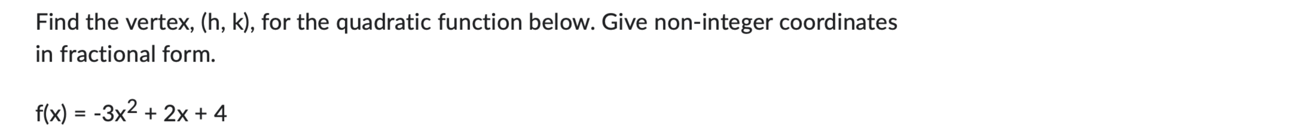 Solved Find the vertex, (h,k), ﻿for the quadratic function | Chegg.com