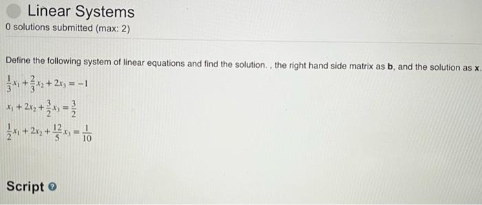 Solved LINEAR SYSTEMS: ANSWER MUST BE IN MATLAB SCRIPT AND | Chegg.com