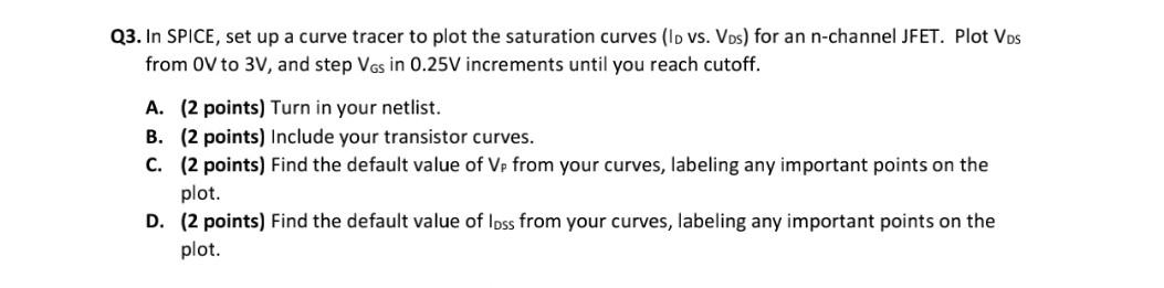 Solved Q3. In SPICE, set up a curve tracer to plot the | Chegg.com